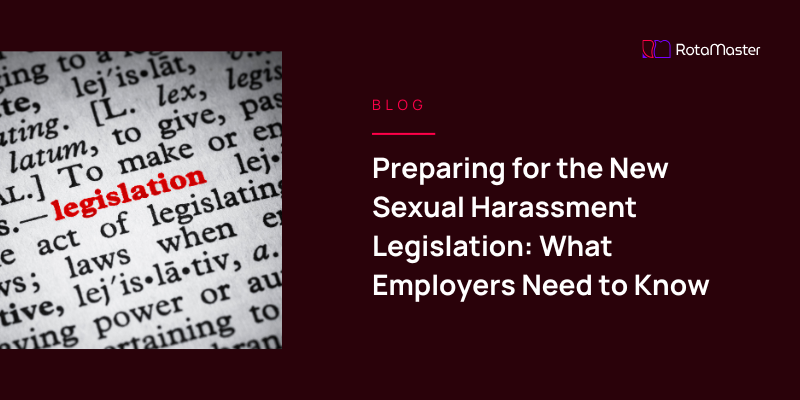 Preparing for the New Sexual Harassment Legislation: What Employers ...